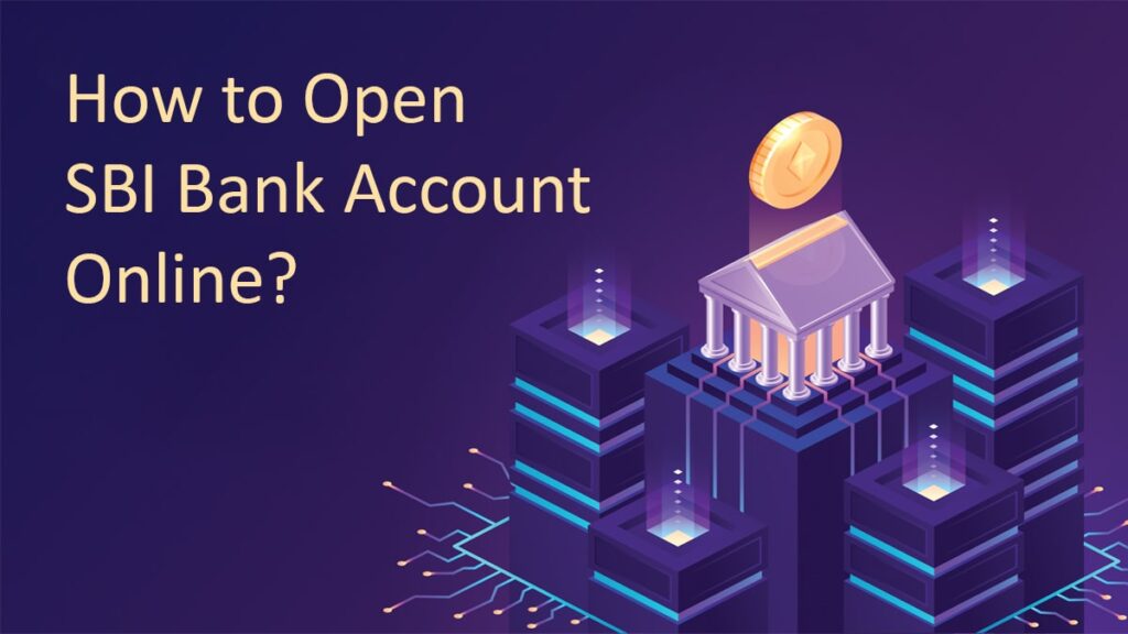 How To Open SBI Bank Account Online Application Process Documents How To Open SBI Bank Account Online Application Process Documents