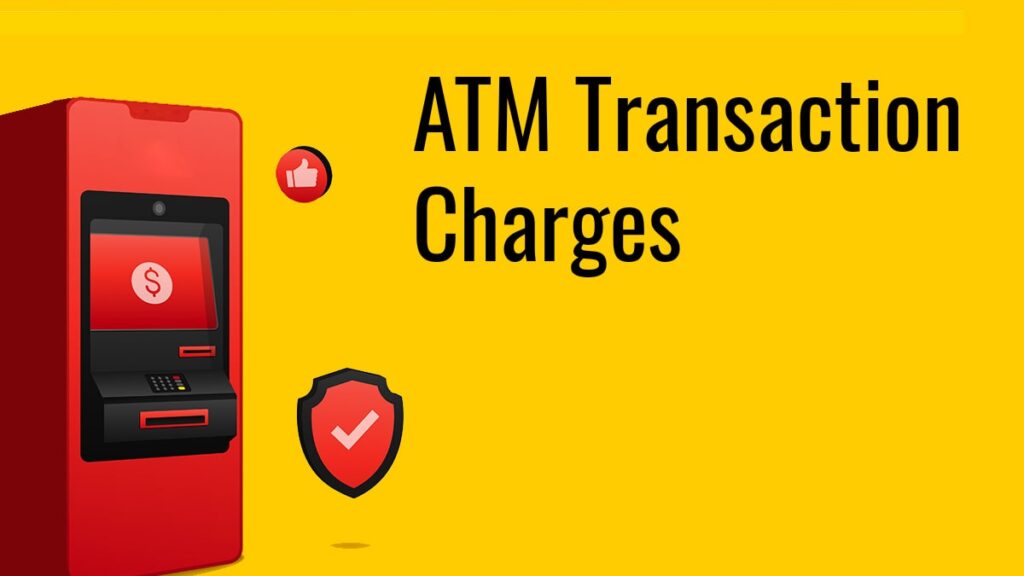 ATM Transaction Charges New Charges Withdrawal Rules Limits Etc 